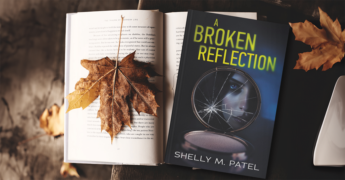 A Broken Reflection by Shelly M Patel @partnersincr1me