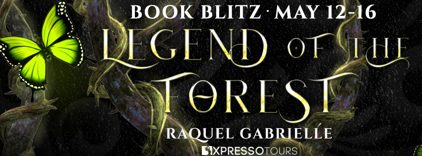 Legend of the Forest by Raquel Gabrielle